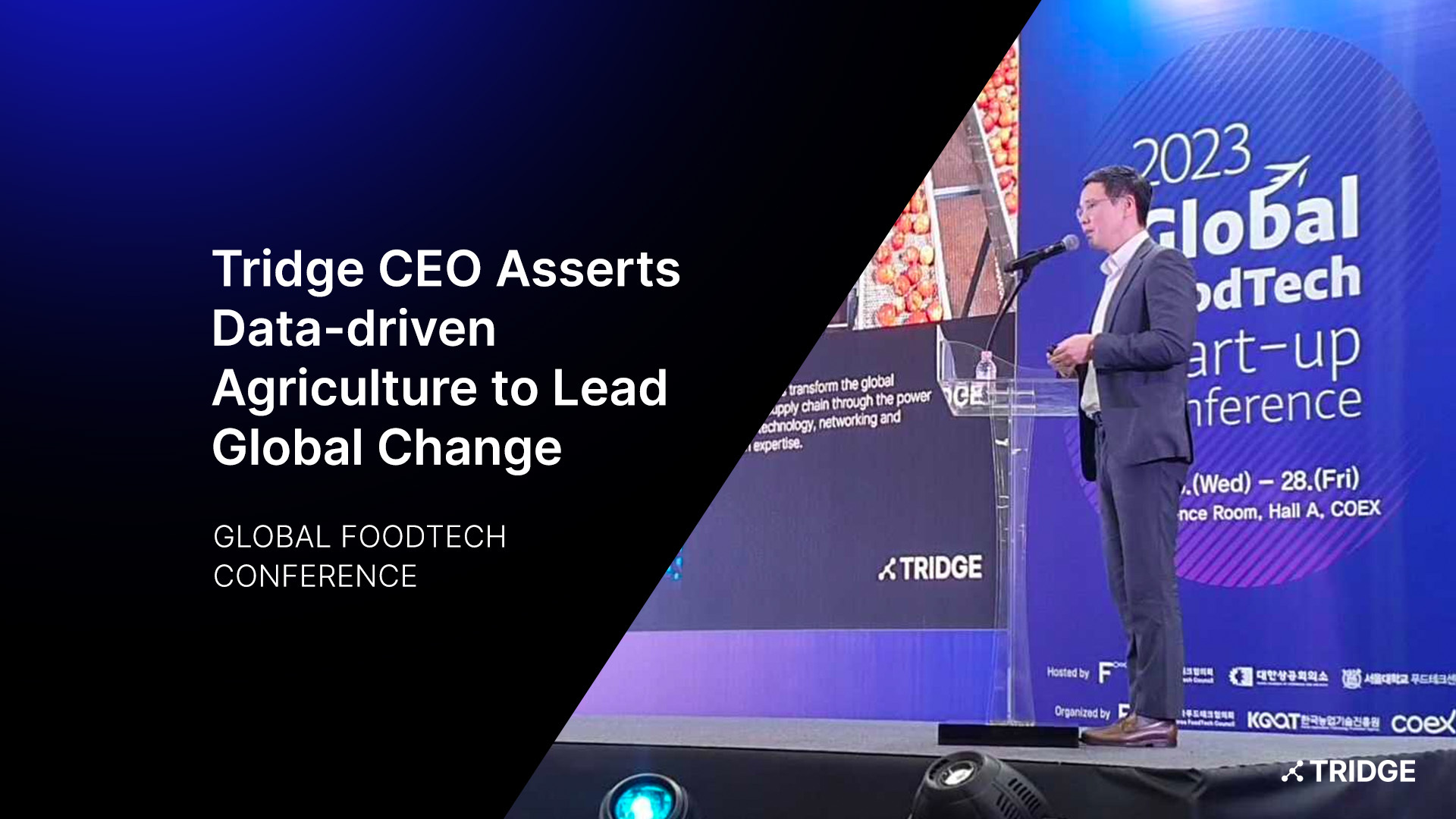 Tridge CEO asserts data-driven agriculture to lead global change at 2023 Global FoodTech Conference